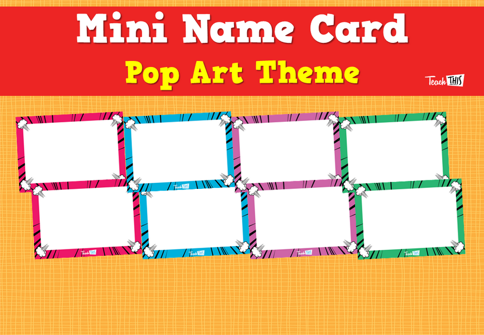 Mini Name Card - Pop Art Theme :: Teacher Resources and Classroom Games ...