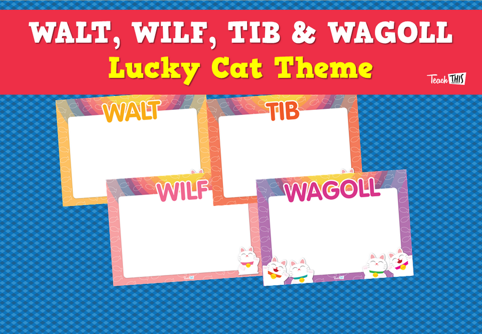 WALT, WILF, TIB & WAGOLL Posters - Lucky Cat Theme :: Teacher Resources ...