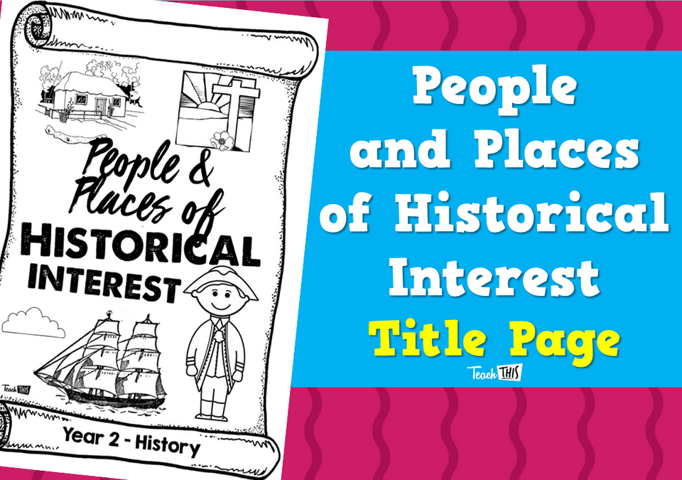 People and Places of Historical Interest Title page :: Teacher ...