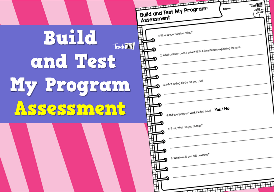 Build and Test My Program - Assessment :: Teacher Resources and ...