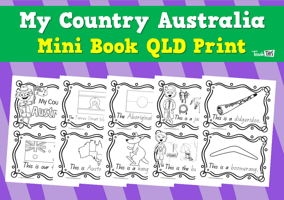 My Country Australia: Mini Book (QLD Print)- (7pg) :: Teacher Resources ...