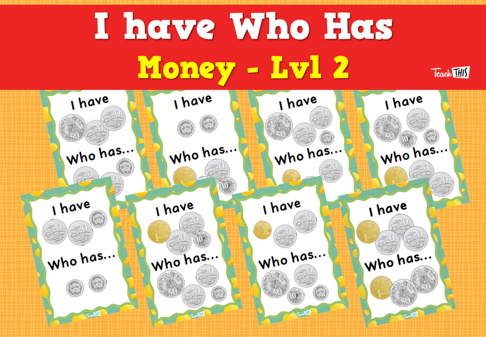 I have Who Has - Money Year 2 - Lvl 2 :: Teacher Resources and ...