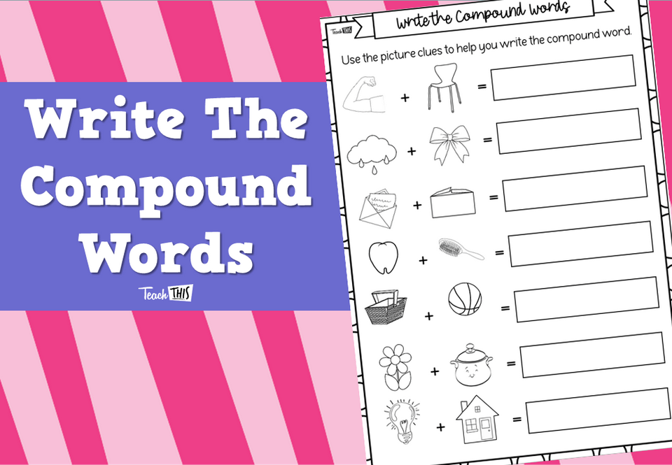 Write The Compound Words :: Teacher Resources and Classroom Games ...