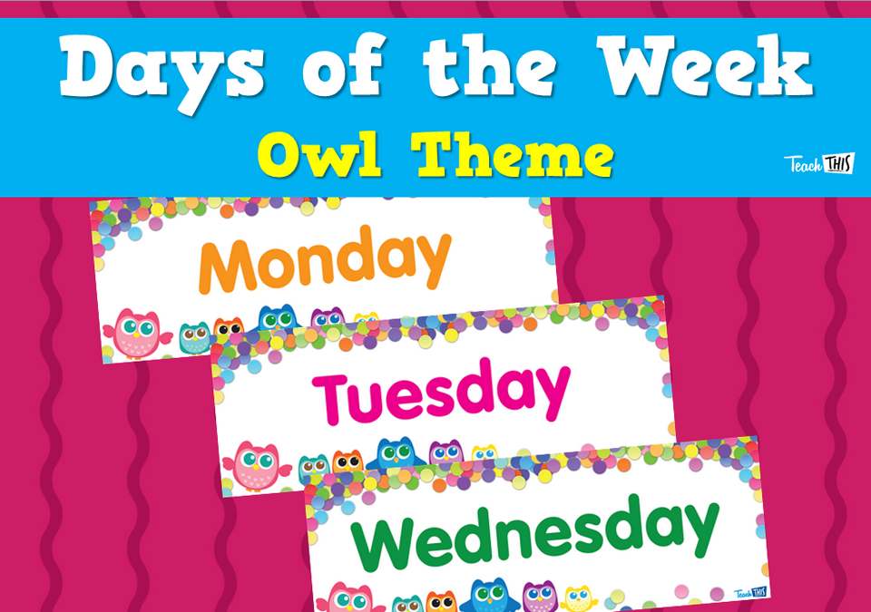 Days of the Week - Owl Theme :: Teacher Resources and Classroom Games ...