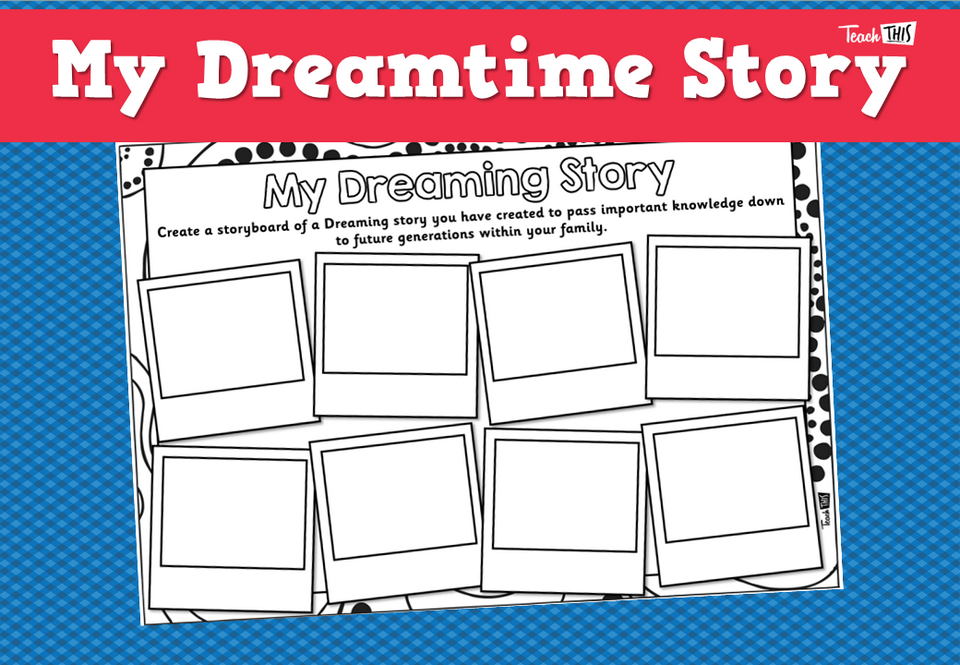 My Dreaming Story :: Teacher Resources and Classroom Games :: Teach This