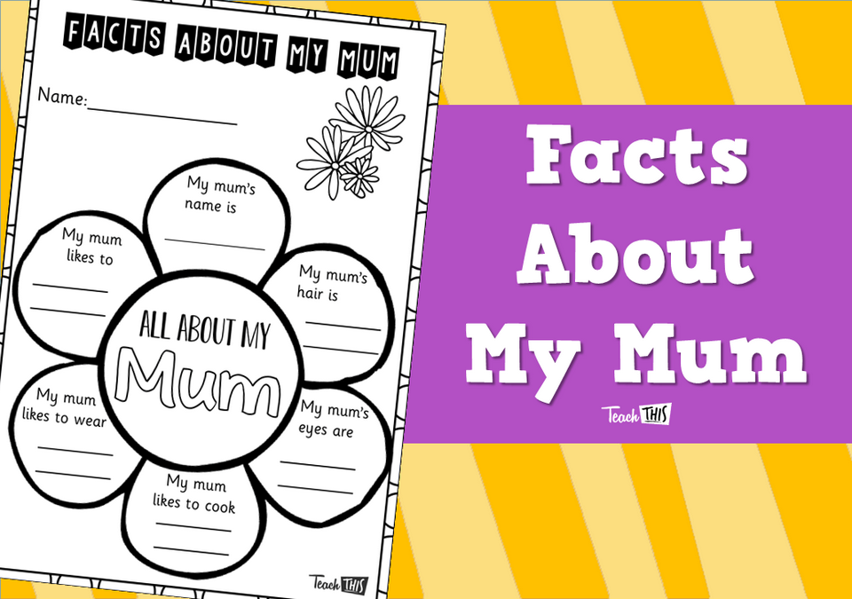 Facts About My Mum :: Teacher Resources and Classroom Games :: Teach This