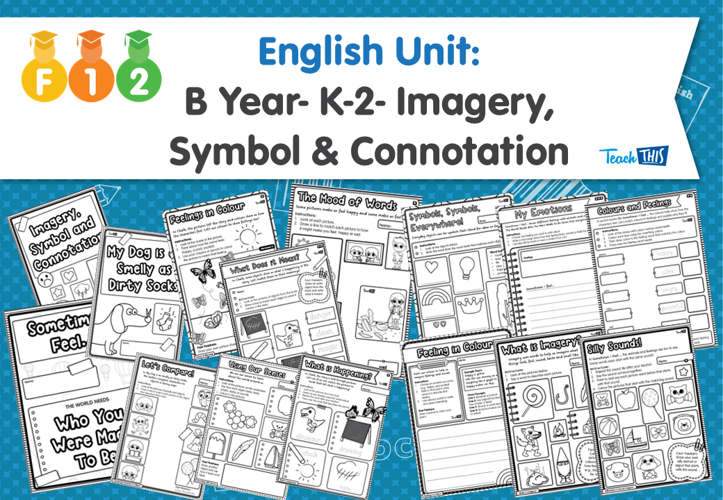 English Unit: B Year- K-2 Booklet- Imagery, Symbol & Connotation ...