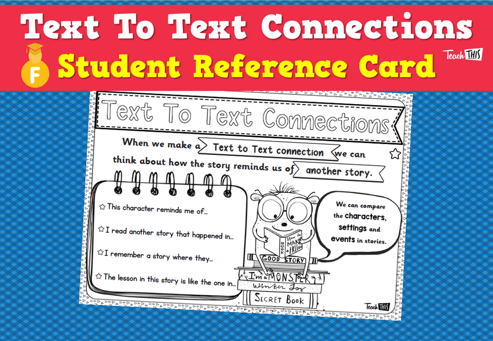 Text To Text Connections -Student Reference Card :: Teacher Resources ...