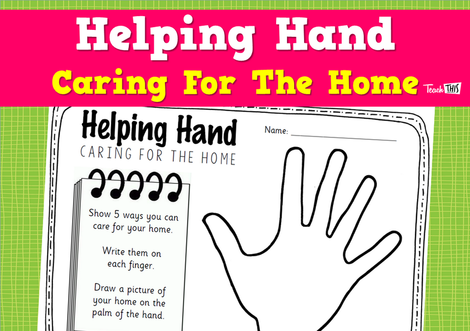 Helping Hand - Caring For The Home :: Teacher Resources and Classroom ...