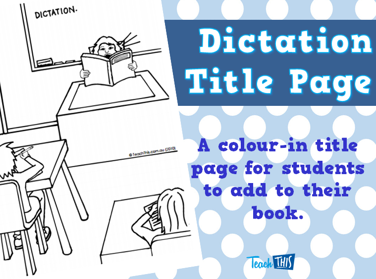 Dictation Title Page :: Teacher Resources and Classroom Games :: Teach This