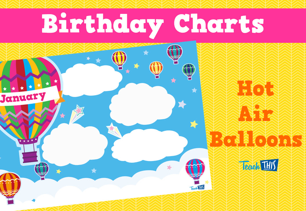 Birthday Charts - Hot Air Balloons :: Teacher Resources and Classroom ...