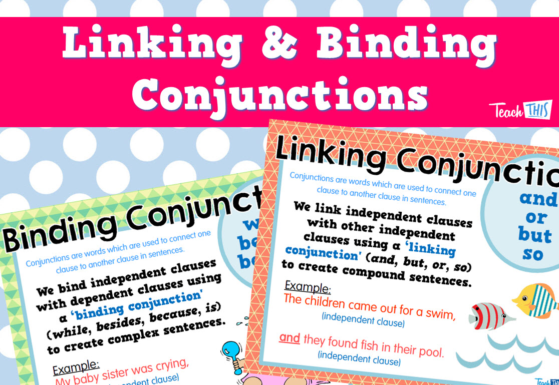Linking and Binding Conjunctions :: Teacher Resources and Classroom ...