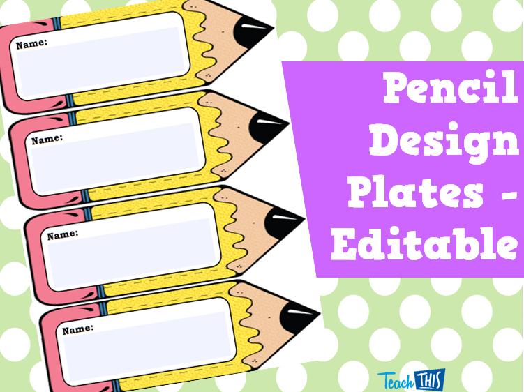 Pencil Design Plates - Editable :: Teacher Resources and Classroom ...