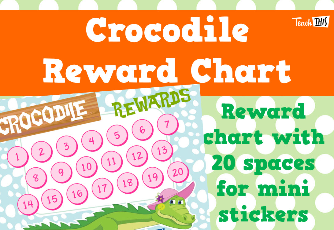 Crocodile Reward Chart :: Teacher Resources and Classroom Games ...