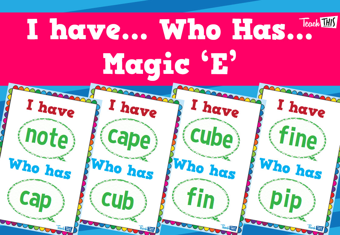 I have Who Has - Magic E :: Teacher Resources and Classroom Games ...