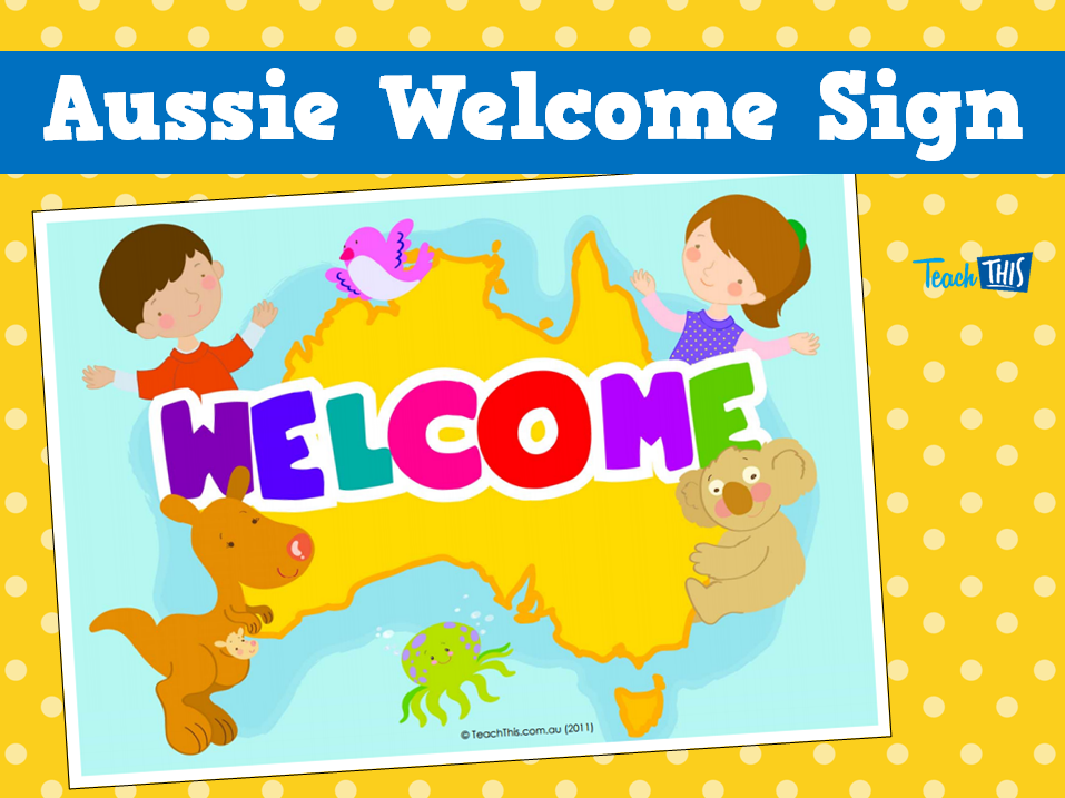 Aussie Welcome Sign :: Teacher Resources and Classroom Games :: Teach This
