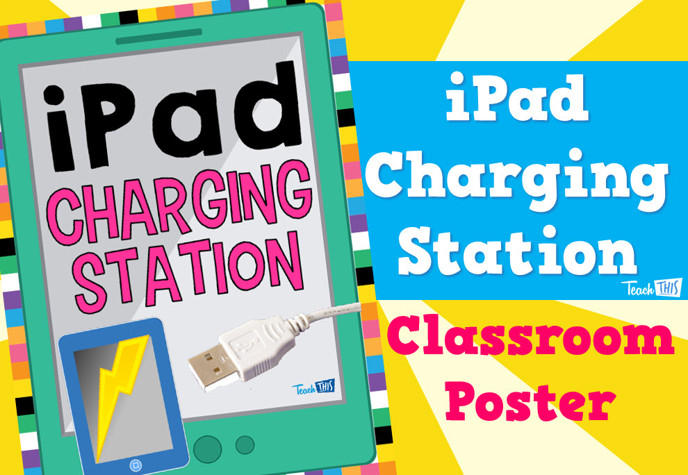 iPad Charging Station Poster :: Teacher Resources and Classroom Games ...