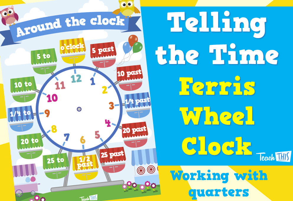 Telling the Time Ferris Wheel - working with Quarters :: Teacher ...