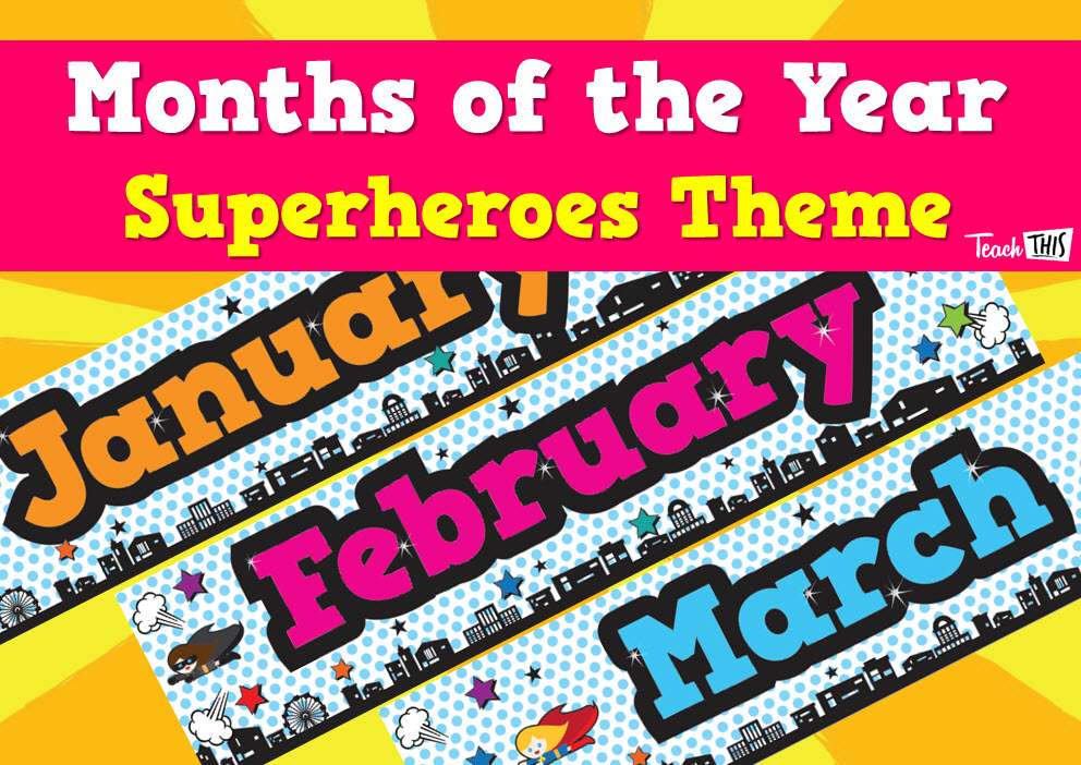 Months of the Year - Superheroes :: Teacher Resources and Classroom ...
