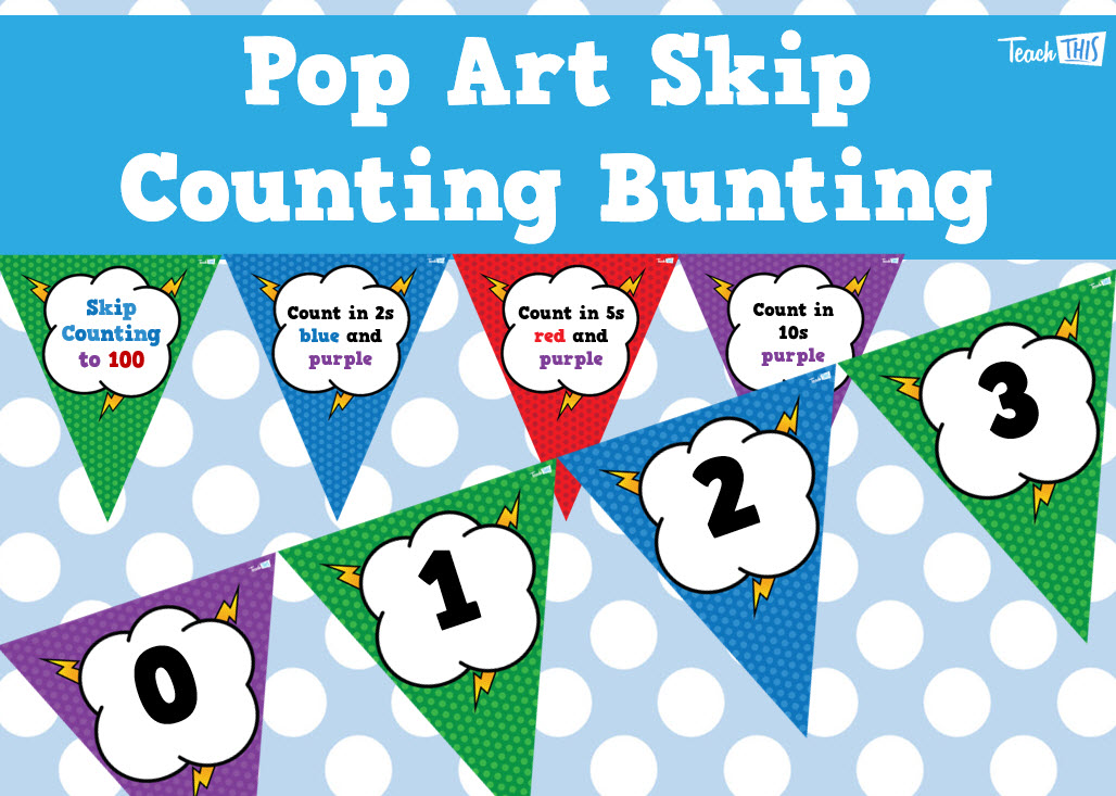 PopArt - Skip Counting To 100 Bunting :: Teacher Resources and ...
