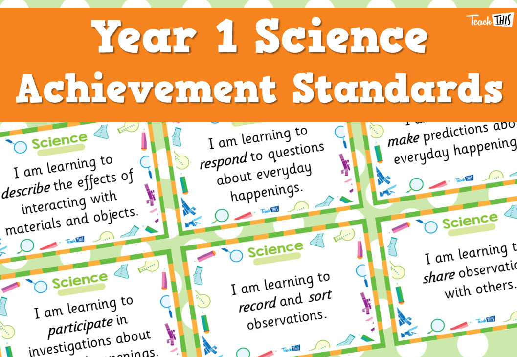 Science Achievement Standards - Yr1 :: Teacher Resources and Classroom ...