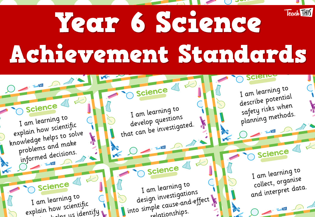Science Achievement Standards - Yr6 :: Teacher Resources and Classroom ...