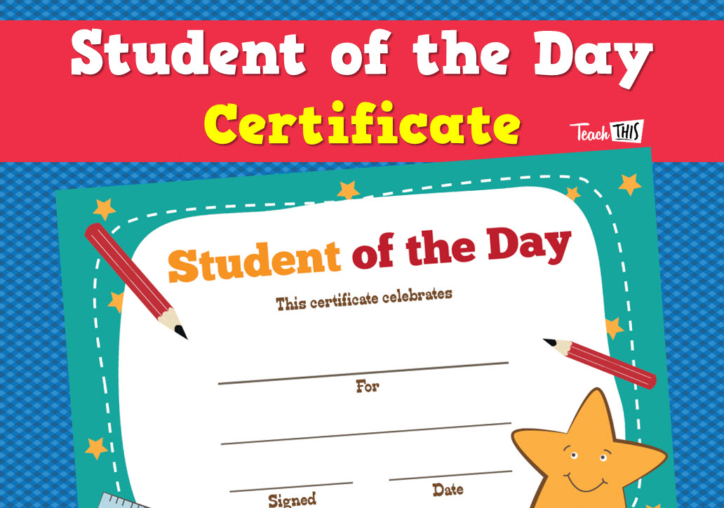 Student of the Day - Certificate :: Teacher Resources and Classroom ...