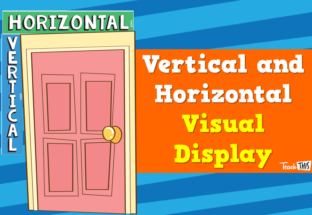 Vertical Horizontal - Door Display :: Teacher Resources and Classroom ...
