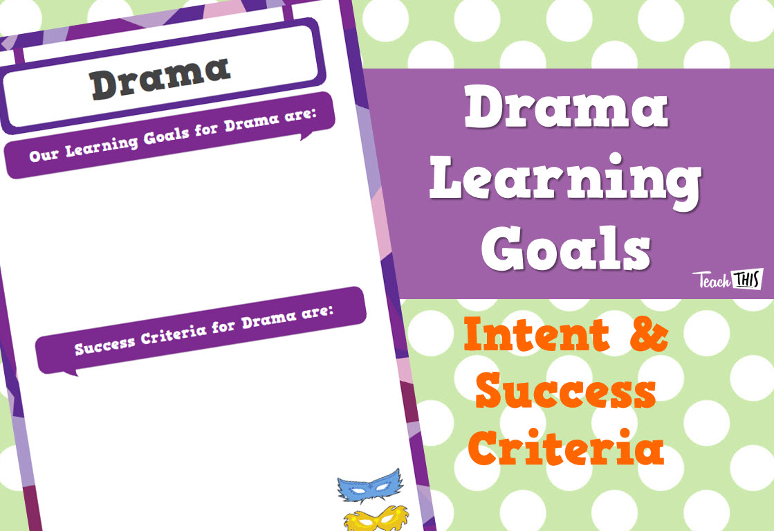 Learning Goals - Drama :: Teacher Resources and Classroom Games ...