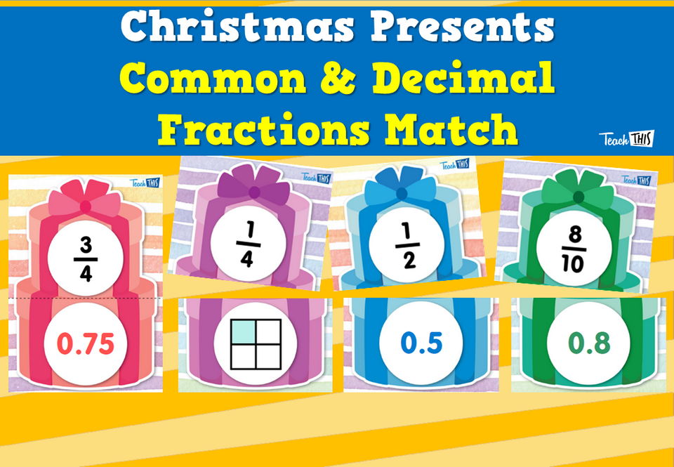 Christmas Presents - Common & Decimal Fractions Match :: Teacher ...