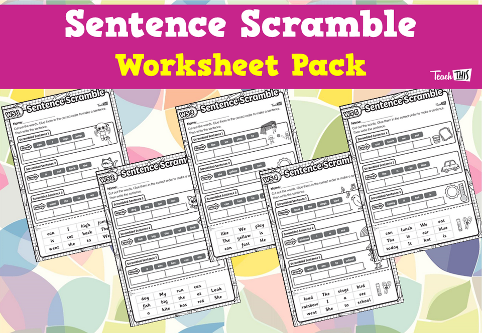 Sentence Scramble - Worksheet Pack :: Teacher Resources and Classroom ...
