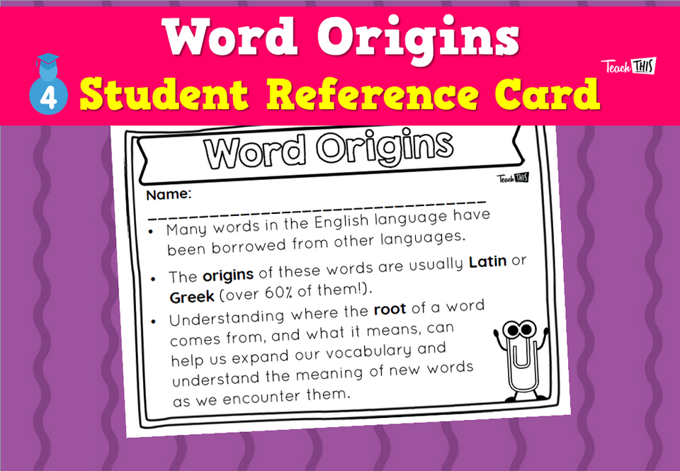Word Origins Student Reference Card Teacher Resources And Classroom Games Teach This