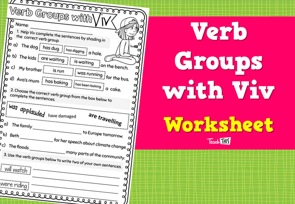 Verb Groups with Viv - Worksheet :: Teacher Resources and Classroom ...