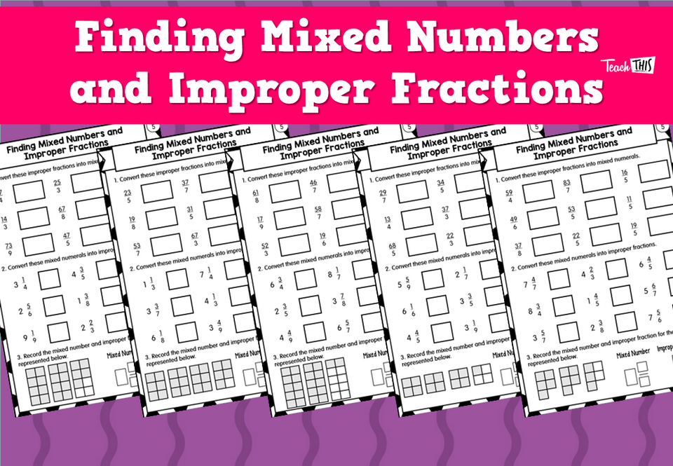 Finding Mixed Numbers and Improper Fractions :: Teacher Resources and ...