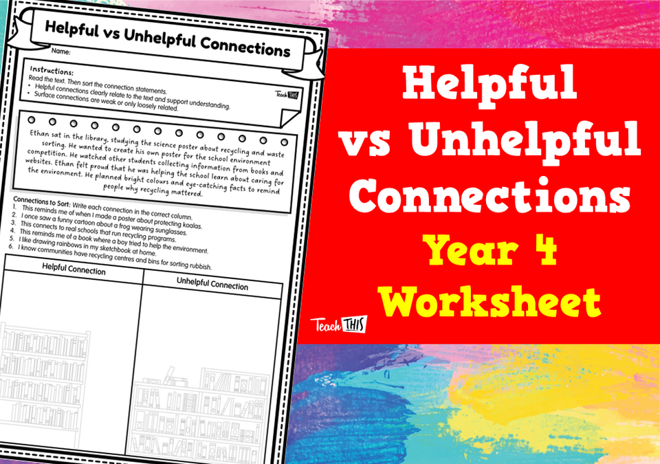 Helpful vs Unhelpful Connections - Year 4 Worksheet :: Teacher ...