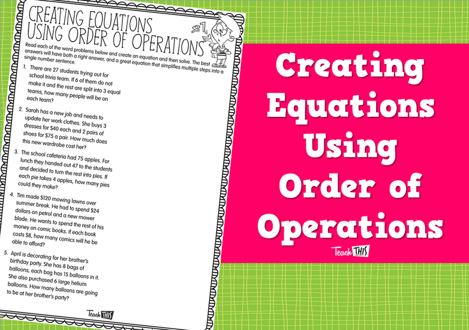 Creating Equations Using Order Of Operations Teacher Resources And 