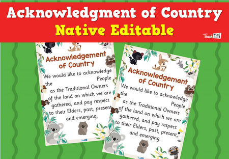 Acknowledgment of Country - Native Editable :: Teacher Resources and ...
