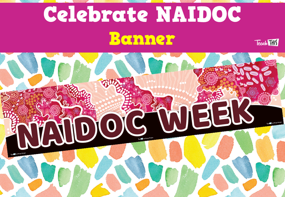 Celebrate NAIDOC - Banner :: Teacher Resources and Classroom Games ...