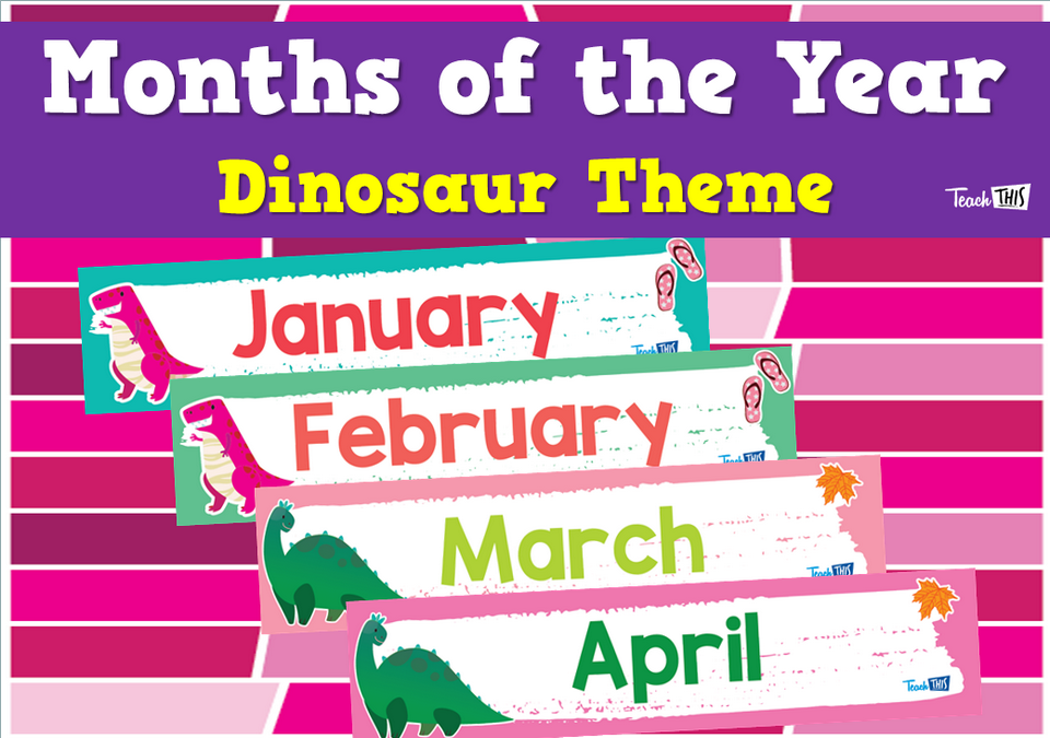 Months of the Year - Dinosaur Theme :: Teacher Resources and Classroom ...