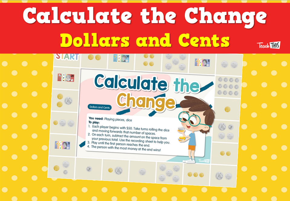 Calculate the Change- Dollars and Cents :: Teacher Resources and Classroom Games :: Teach This