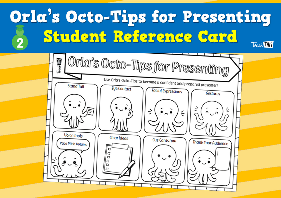 Orla’s Octo-Tips for Presenting - Student Reference Card :: Teacher ...