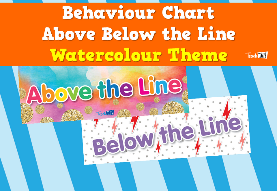 Behaviour Chart - Above Below the Line - Watercolour Theme :: Teacher ...