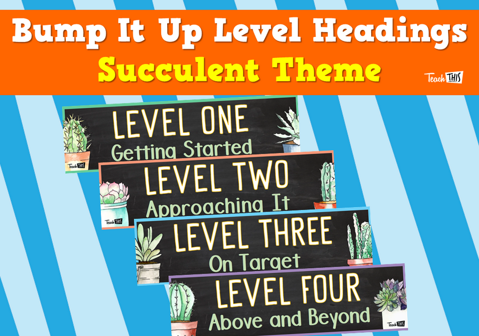 Bump It Up Level Headings - Succulent Theme :: Teacher Resources and ...