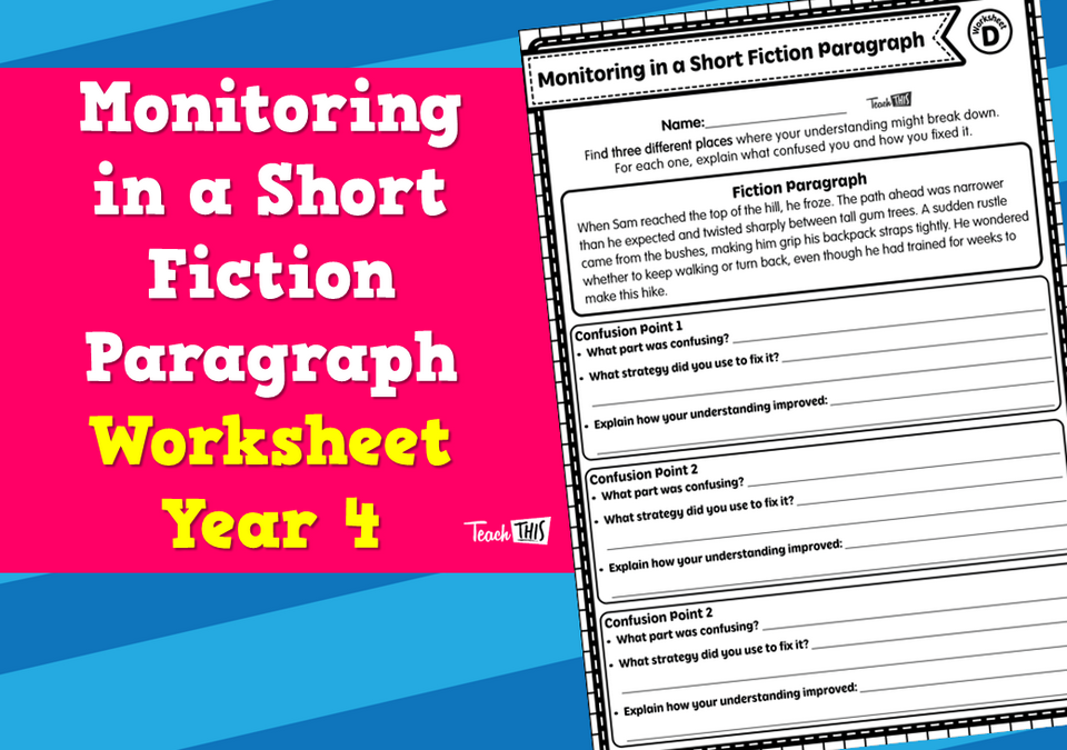 Monitoring in a Short Fiction Paragraph Worksheet Year 4 :: Teacher ...