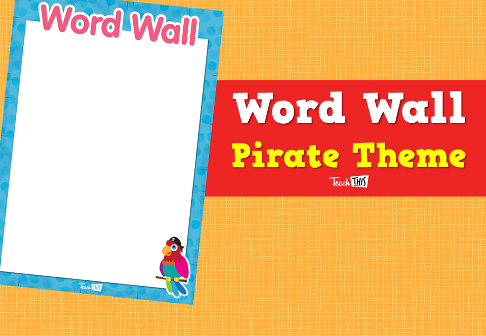 Word Wall - Pirate Theme :: Teacher Resources and Classroom Games ...