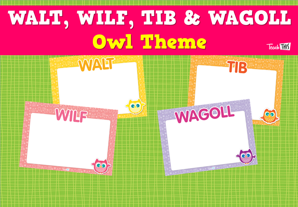 WALT, WILF, TIB & WAGOLL Posters - Owl Theme :: Teacher Resources and ...