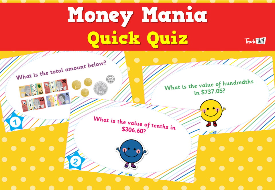 Money Mania Quick Quiz :: Teacher Resources and Classroom Games ...