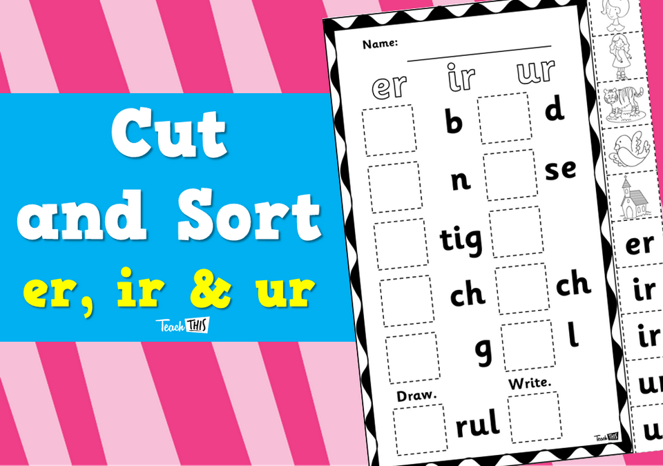 Cut and Sort - er, ir & ur :: Teacher Resources and Classroom Games ...