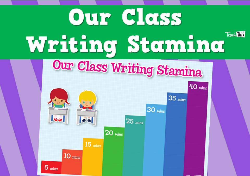 Our Class Writing Stamina :: Teacher Resources and Classroom Games ...