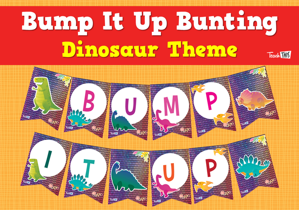 Bump It Up Bunting - Dinosaur Theme :: Teacher Resources and Classroom ...